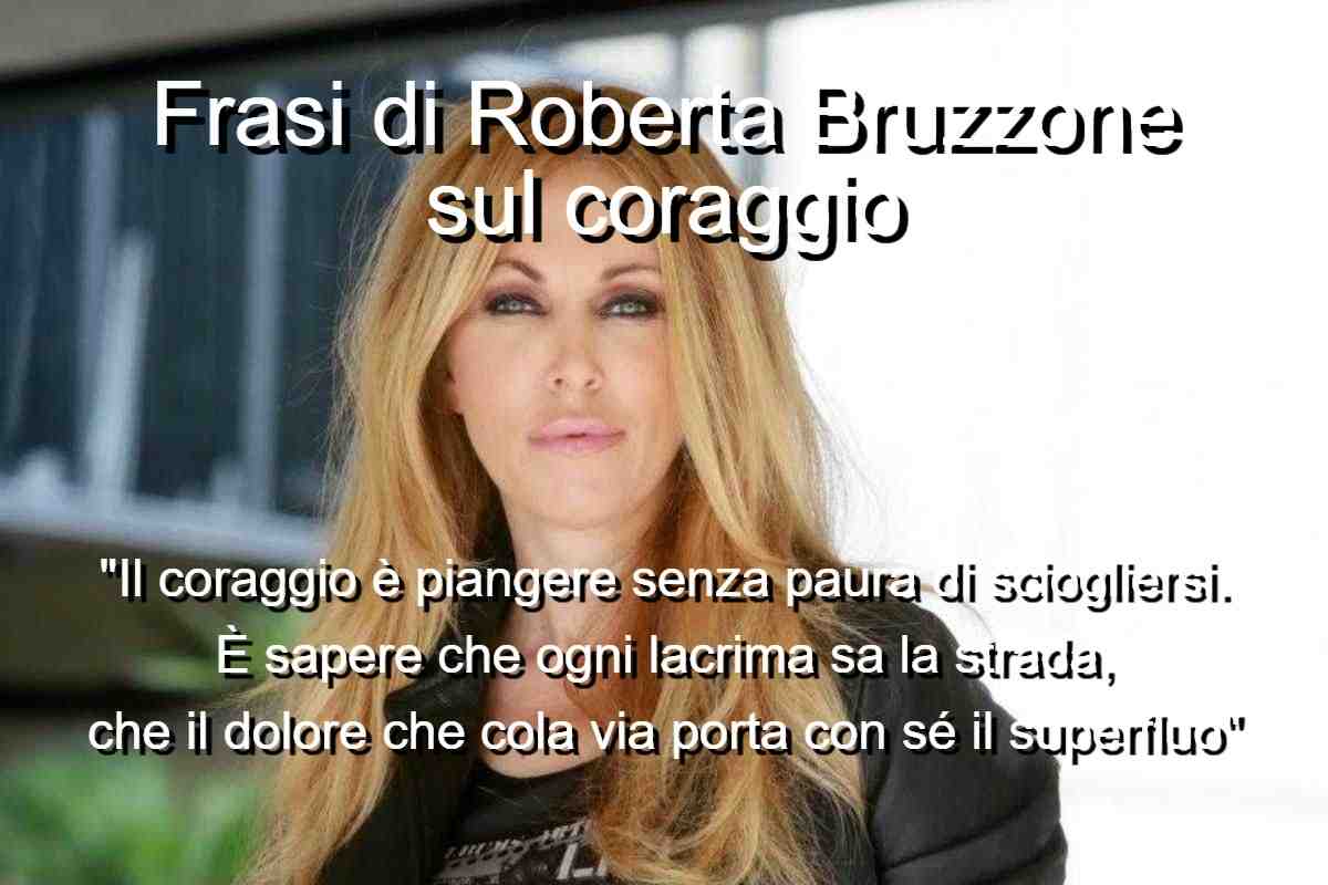 Frasi di Roberta Bruzzone sul coraggio, riuscirai a sciogliere tutto il ...